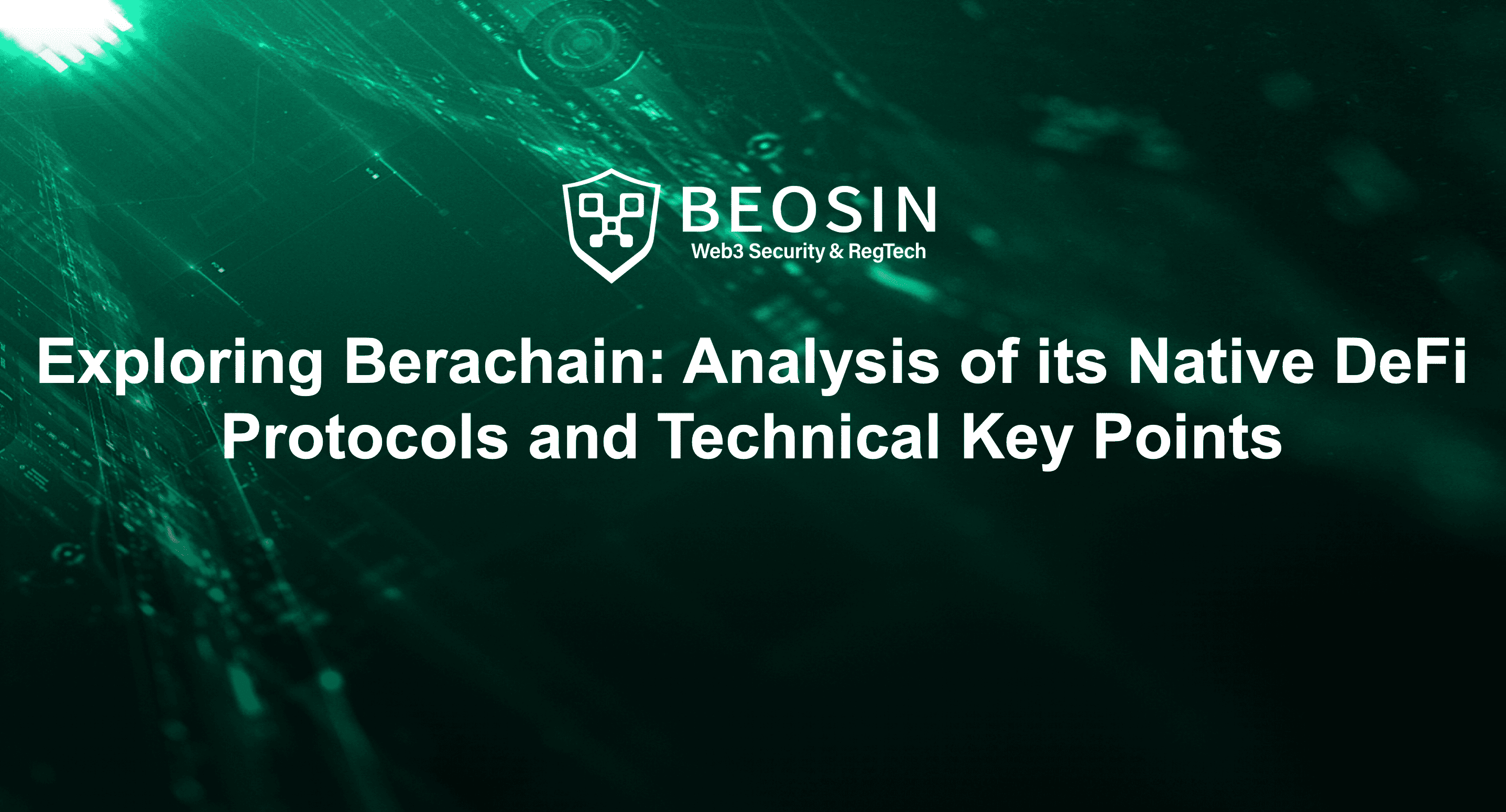 Exploring Berachain: Analysis of its Native DeFi Protocols and Technical Key Points-Beosin