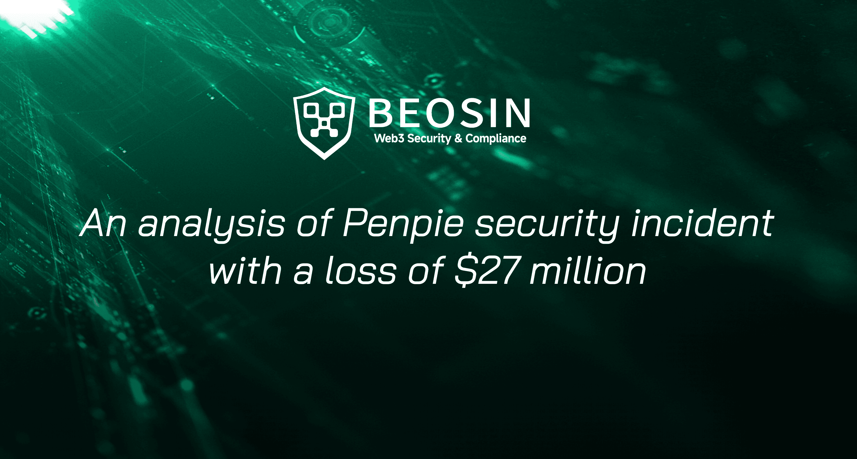An analysis of Penpie security incident with a loss of $27 million-Beosin