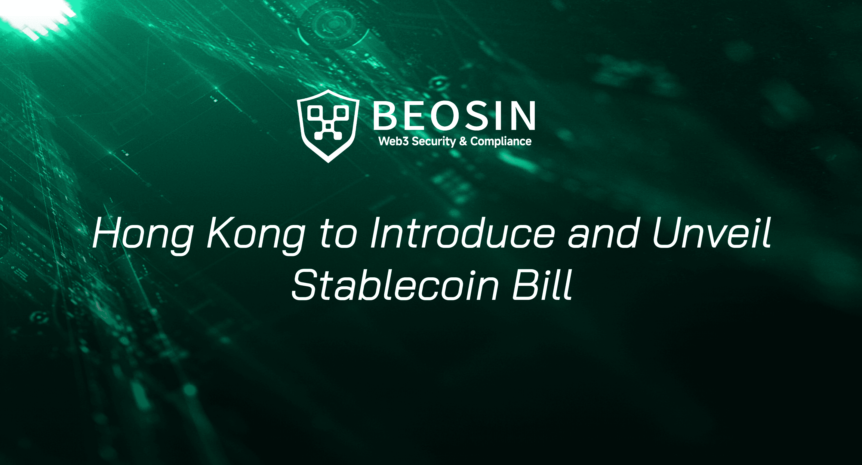 Hong Kong to Introduce and Unveil Stablecoin Bill-Beosin