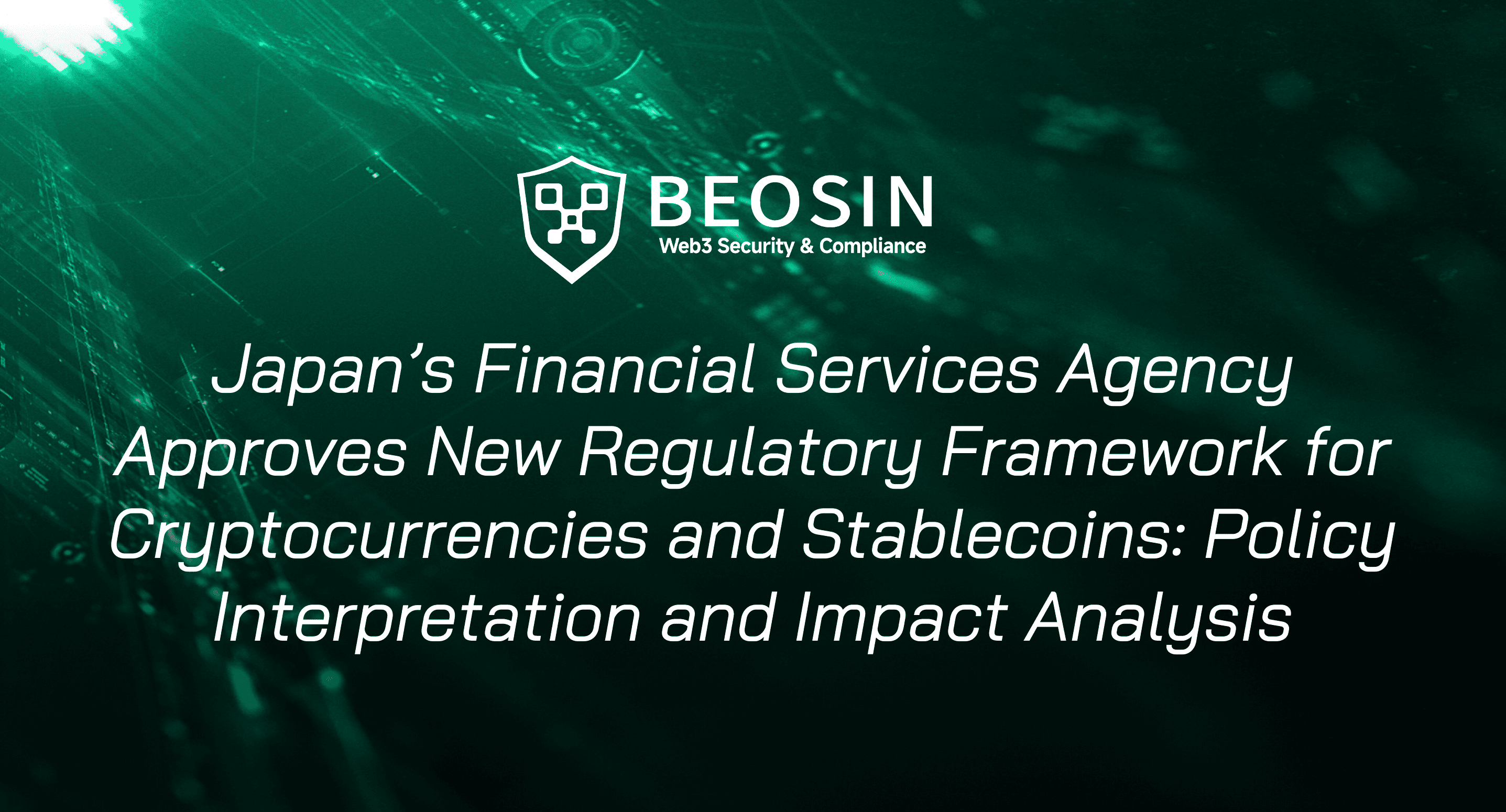 Japan’s Financial Services Agency Approves New Regulatory Framework for ...
