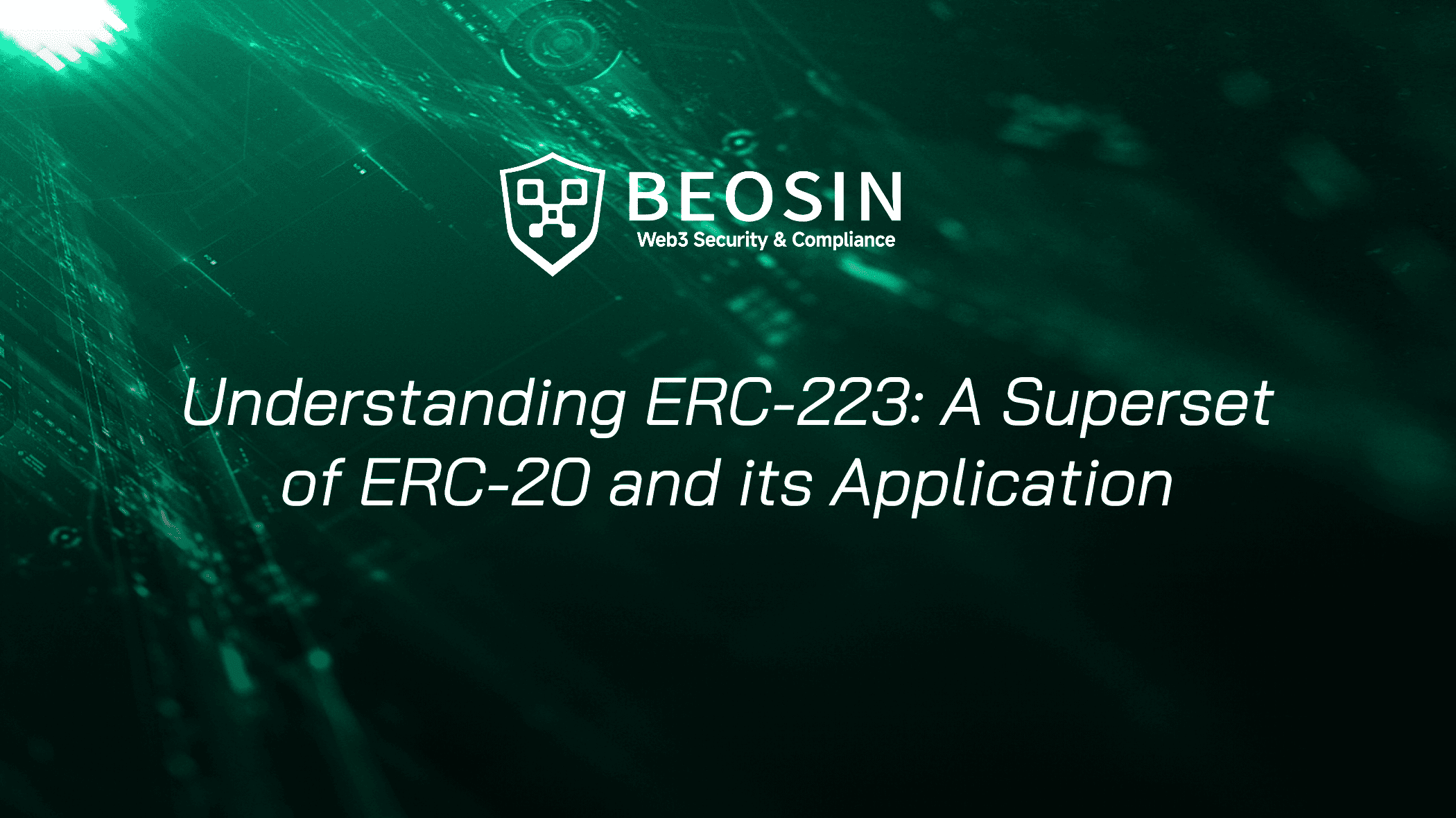 Understanding ERC-223: A Superset of ERC-20 and its Application-Beosin
