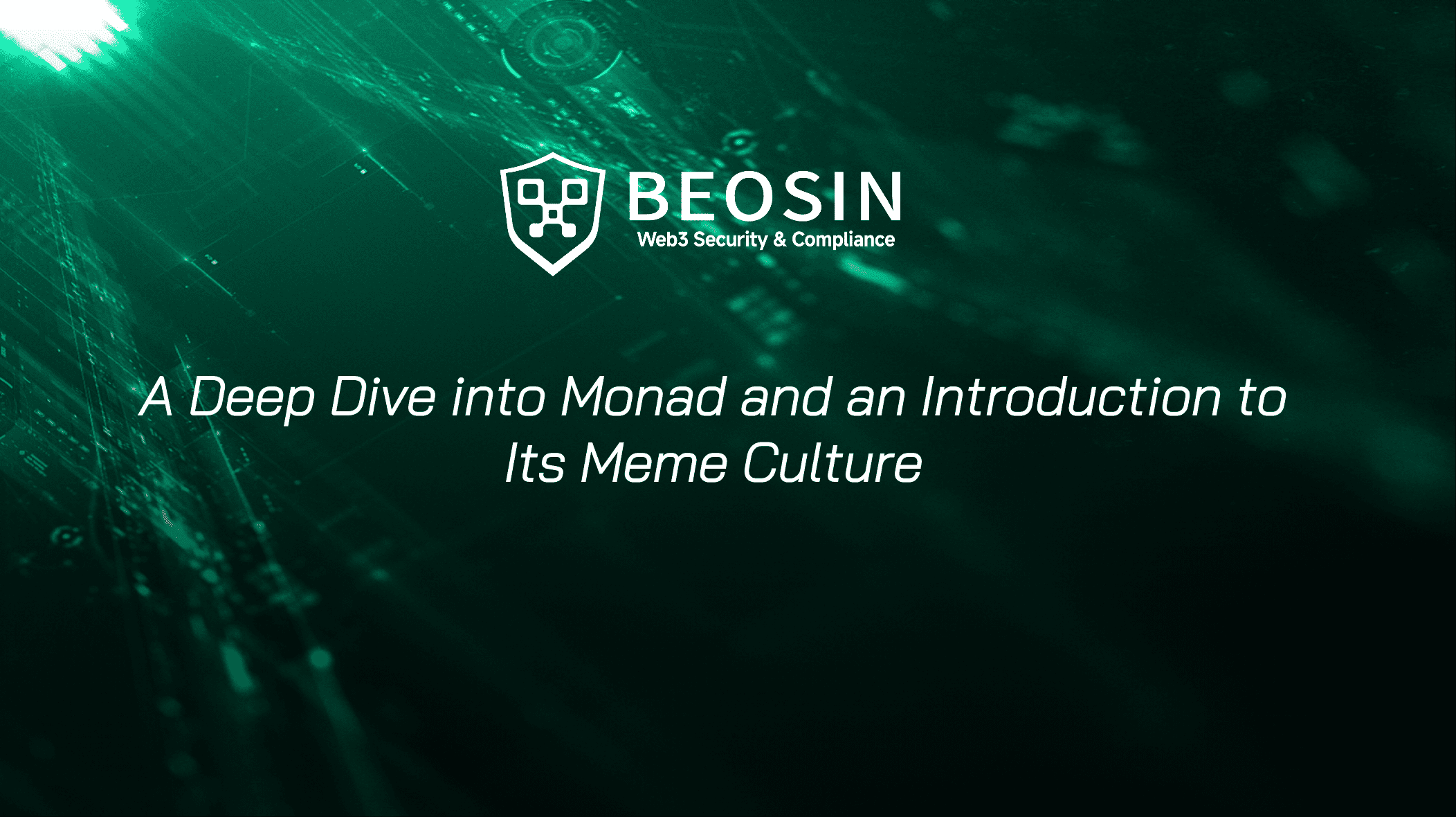 A Deep Dive into Monad and an Introduction to Its Meme Culture-Beosin