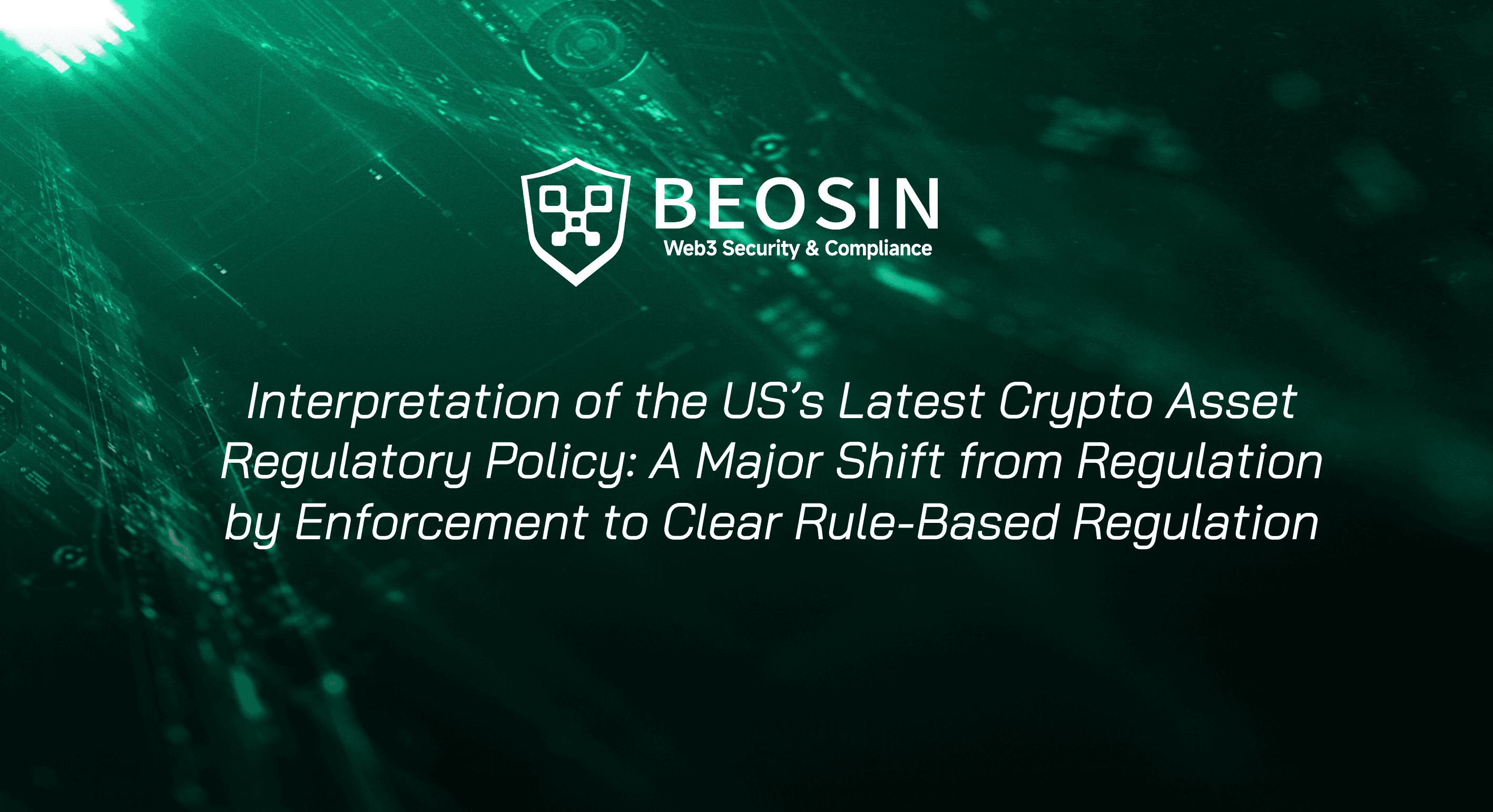 Interpretation of the US’s Latest Crypto Asset Regulatory Policy: A ...